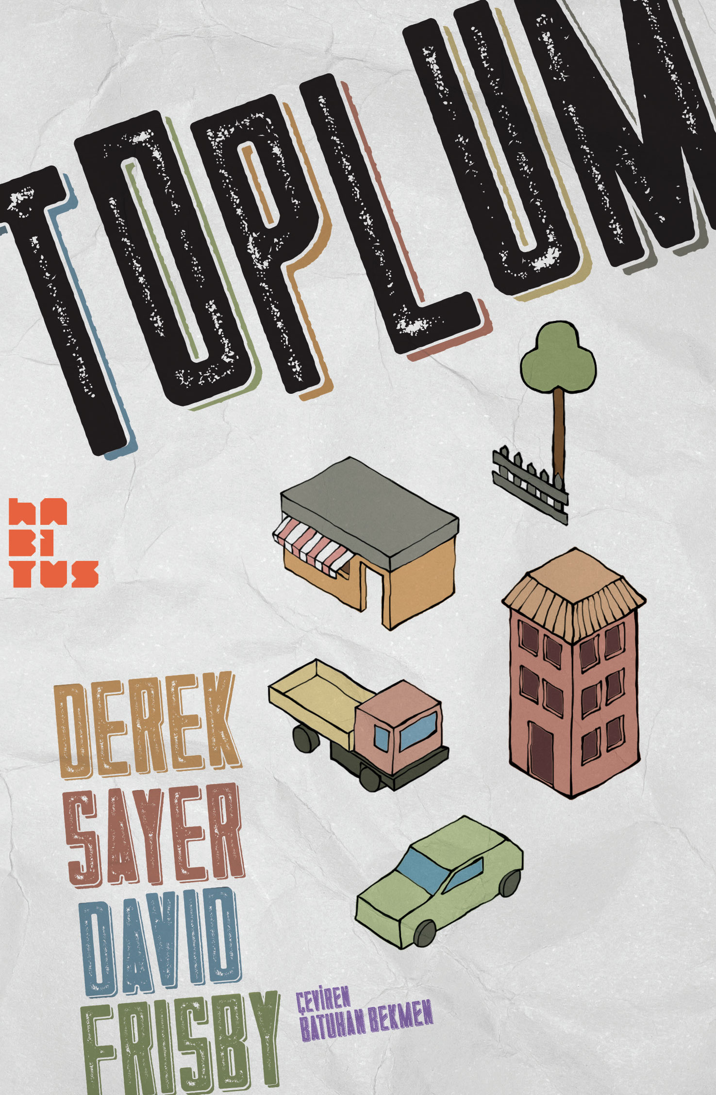 David Frisby ve Derek Sayer – Toplum (2017) – Dipnotski