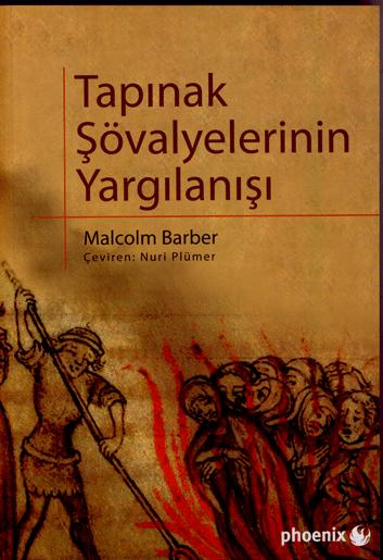 Malcolm Barber – Tapınak Şövalyelerinin Yargılanışı (2009) – Dipnotski