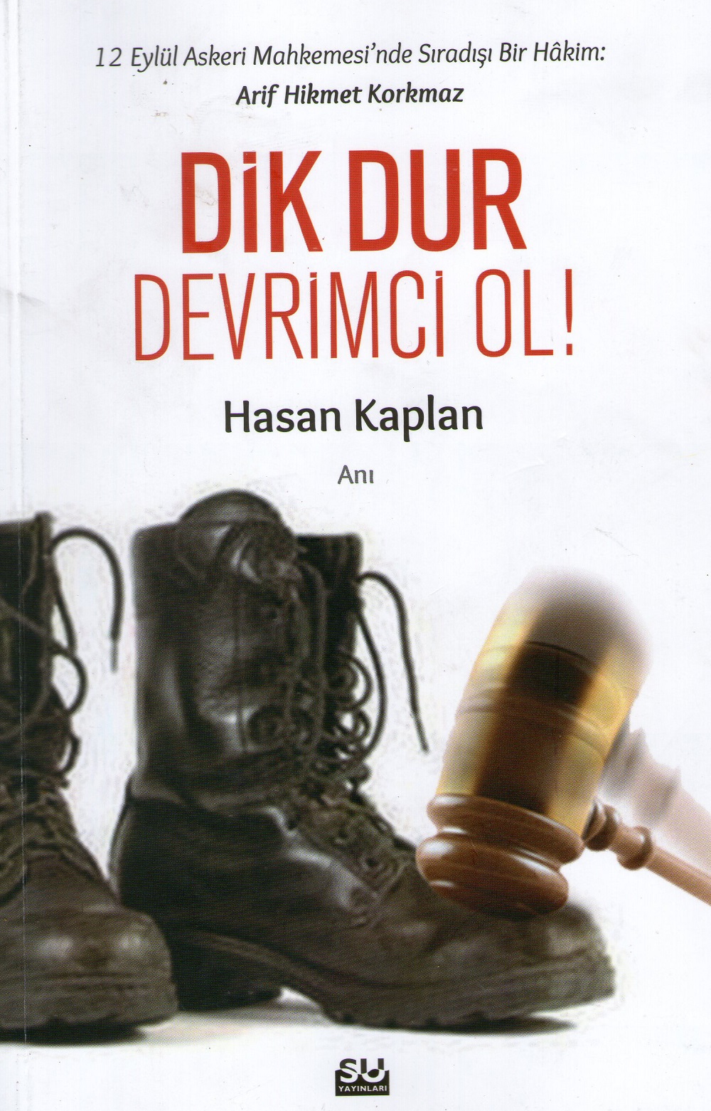 Hasan Kaplan – Dik Dur, Devrimci Ol! (2015) – Dipnotski