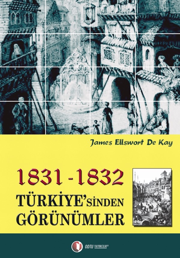 James Ellsworth De Kay – 1831-1832 Türkiye’sinden Görünümler (2009 ...