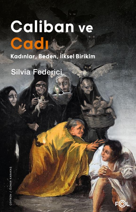 Silvia Federici – Caliban ve Cadı (2023) – Dipnotski